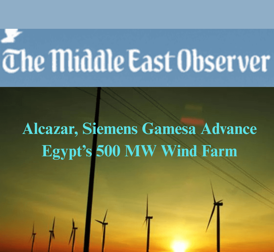 Alcazar, Siemens Gamesa Advance Egypt’s 500 MW Wind Farm - The Middle ...